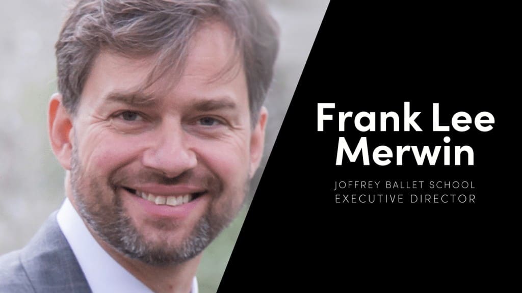 New Executive Director – Frank Lee Merwin - Joffrey Ballet School | The ...